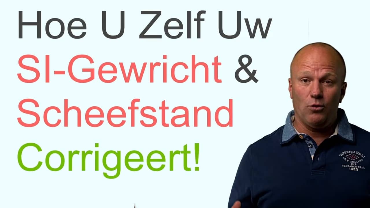 Hoe U Zelf Uw SI-Gewricht & Scheefstand Corrigeert! – Rugpijnweg.nl